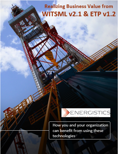 Energistics® Publishes a Brochure Extolling the Business Value of Using WITSML v2.1 and ETP v1.2 ...
